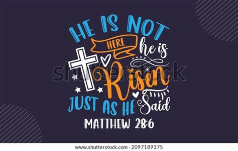 He Not Here He Risen Just Stock Vector Royalty Free 2097189175