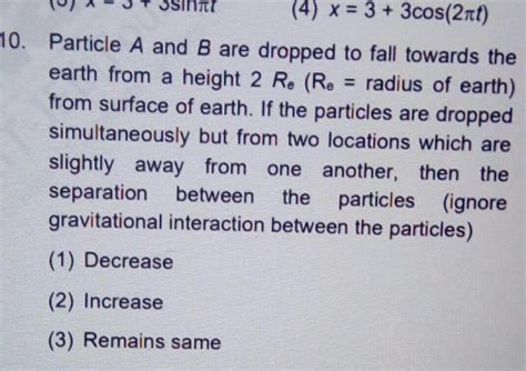 Answered 4 X 3 3cos 2nt 10 Particle A And B Are Dropped To Fall Kunduz