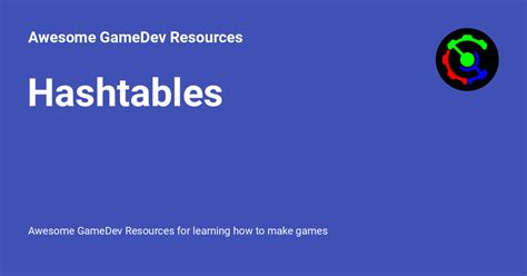 Hashtables Awesome GameDev Resources
