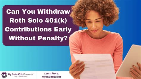 Can You Withdraw Roth 401k Contributions Early Without Penalty