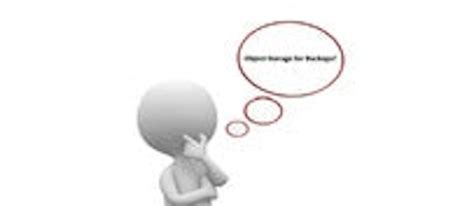 What You Need To Know About Backup And Object Storage Data Center Frontier