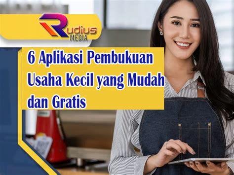 Aplikasi Pembukuan Usaha Kecil Yang Mudah Dan Gratis