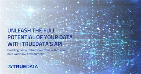Truedata Enables Faster Data Connections With Api Integration Truedata