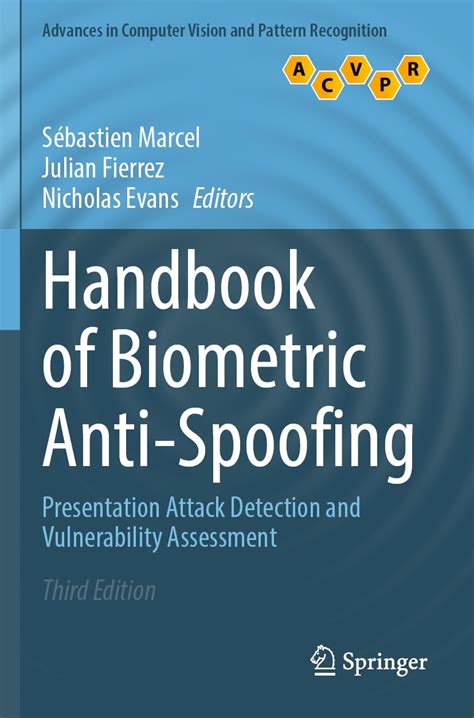 Handbook Of Biometric Anti Spoofing Presentation Attack Detection And Vulnerability Assessment