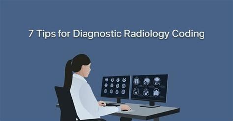 7 Tips For Diagnostic Radiology Coding R Physician