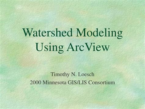 Ppt Watershed Modeling Using Arcview Powerpoint Presentation Free