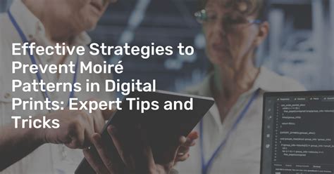 Effective Strategies To Prevent Moiré Patterns In Digital Prints Expert Tips And Tricks