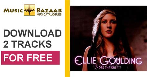Under The Sheets Ellie Goulding Mp3 Buy Full Tracklist