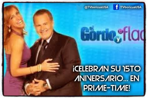 El Gordo Y La Flaca Festeja Su 15to Aniversario
