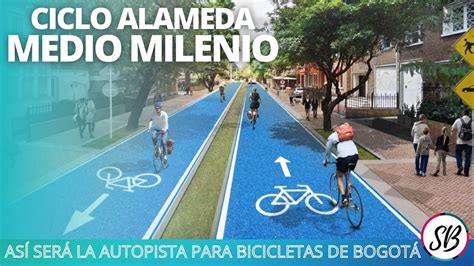 CICLO ALAMEDA MEDIO MILENIO Primera Autopista Para Bicicletas En