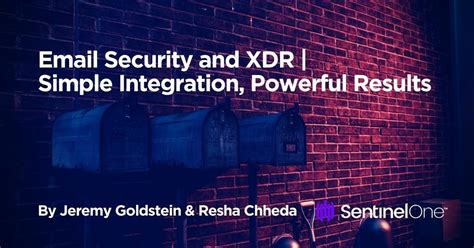 Email Security And Xdr Simple Integration Powerful Results