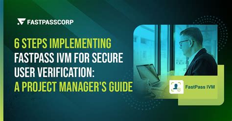 Fastpasscorp On Linkedin 6 Steps Implementing Fastpass Ivm For Secure