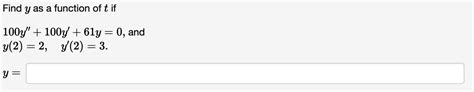 Solved Find Y As A Function Of T If Chegg Com