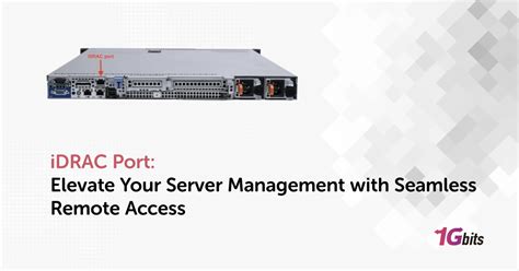 Idrac Port Elevate Your Server Management With Seamless Remote Access