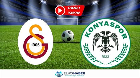 Justin TV Galatasaray Konyaspor maçı canlı izle Elips Haber