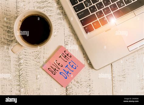 Handwriting Text Writing Save The Date Conceptual Photo Remember Not