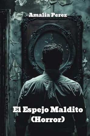 El Espejo Maldito Horror Amazon Co Uk Perez Amalia 9788406632766