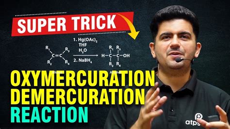 Super Trick Oxymercuration Demercuration Of Alkenes Iit Jee And Neet Vineet Khatri Sir Atp