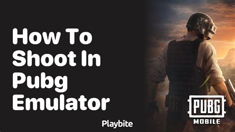 How To Shoot In Pubg Emulator Mastering The Basics Playbite