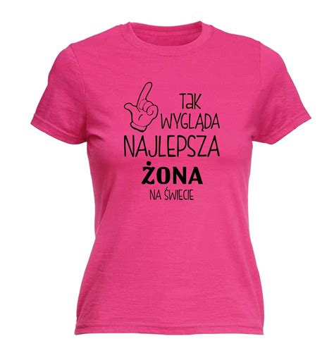 koszulka tak wygląda najlepsza żona PREZENT dla żony mąż święta