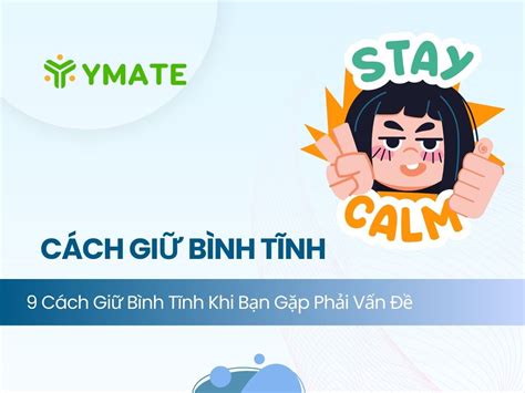 9 Cách Giữ Bình Tĩnh Khi Tức Giận Lúc Bạn Gặp Phải Vấn đề Nhà Sách Ymate