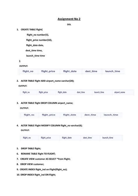 Assignment No 2 & 3 - Assignment No 2 DDL 1. CREATE TABLE flight( flight_no number(5), flight ...