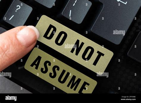 Sign Displaying Do Not Assume Business Concept Ask First To Avoid