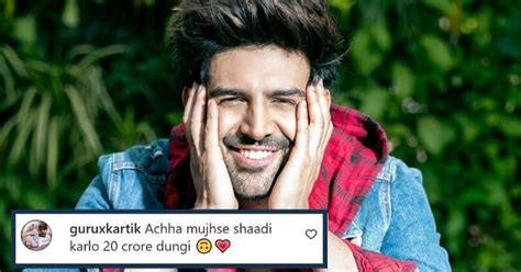 A Fan Offers 20 Crore To Kartik Aaryan For Marrying Her His Reply Is