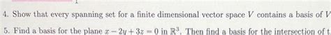 Solved 4 Show That Every Spanning Set For A Finite