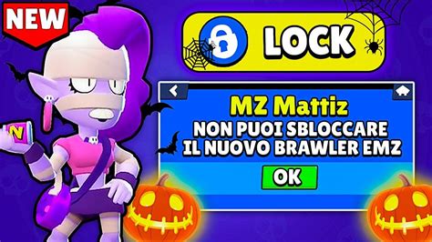 BRAWL STARS NON VUOLE FARMI SBLOCCARE il NUOVO BRAWLER EMZ Ecco perché YouTube