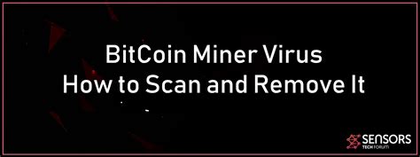Bitcoin Miner Virus Come Scansionare E Rimuoverlo Aggiornamento Di Aprile 2020