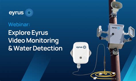 Webinar Explore Eyrus Video Monitoring Water Detection Eyrus