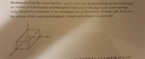 Solved Given The Vector Field A Xy X Yz Y Zx Z
