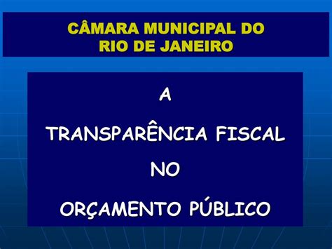PPT CÂMARA MUNICIPAL DO RIO DE JANEIRO PowerPoint Presentation free