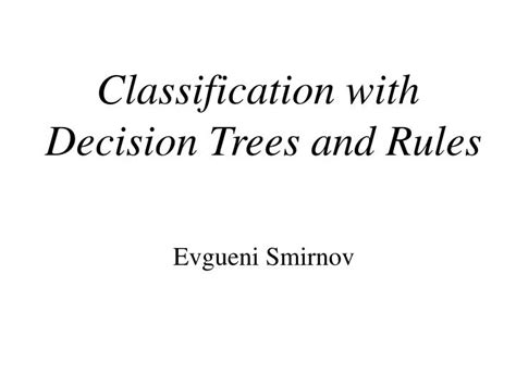 Ppt Classification With Decision Trees And Rules Powerpoint Presentation Id 3395810