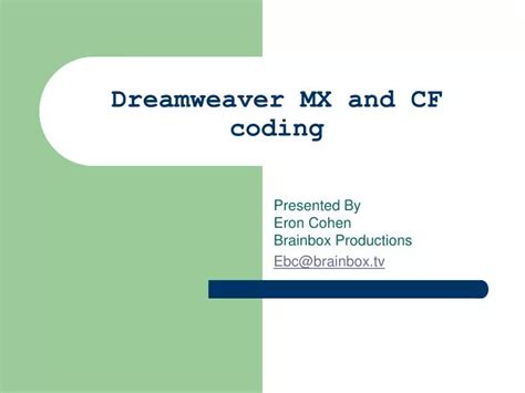 PPT Dreamweaver MX And CF Coding PowerPoint Presentation Free