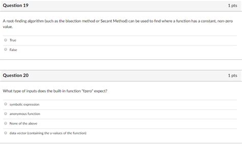 Solved Question 19 1 Pts A Root Finding Algorithm Such As Chegg
