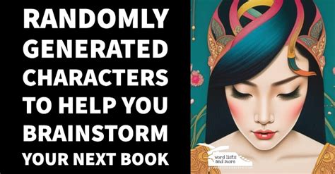 225 Randomly Generated Characters To Help You Brainstorm Your Next Book