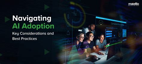 Navigating Ai Adoption Key Considerations And Best Practices Matellio Inc