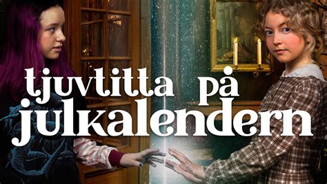 Tjuvtitta på julkalendern 2020 Mirakel En magisk julsaga YouTube