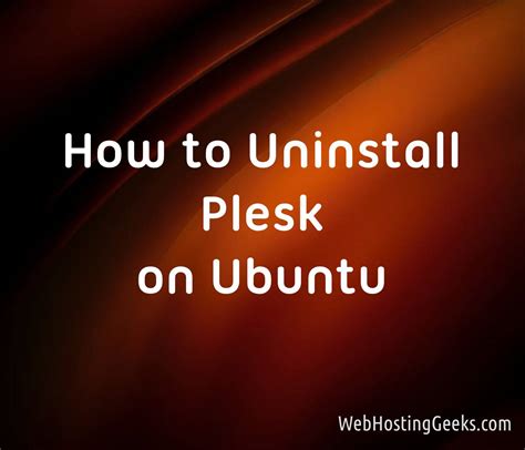 How To Uninstall Plesk On Ubuntu Linux Tutorials For Beginners