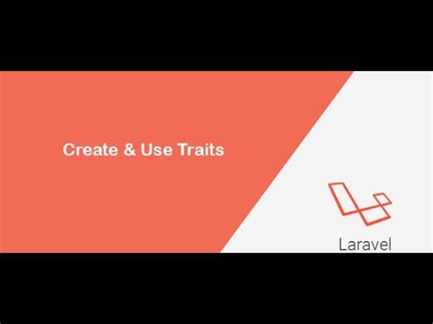 Mastering Laravel Traits Reusable Code For Clean And Efficient Development YouTube