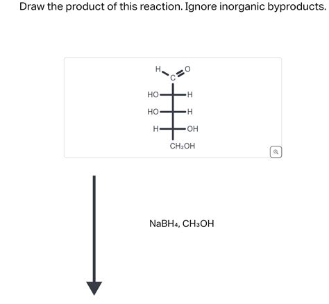 Solved Draw The Product Of This Reaction Ignore Inorganic