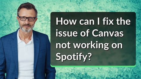 How Can I Fix The Issue Of Canvas Not Working On Spotify Youtube