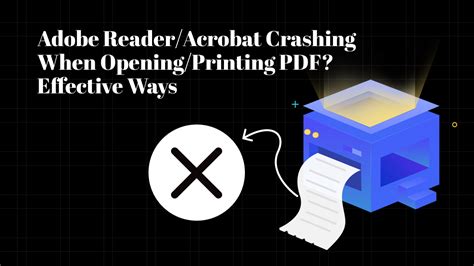 Adobe Reader Acrobat Crashing When Opening Printing PDF Fixed