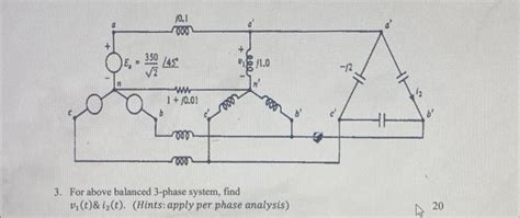 Solved 3 For Above Balanced 3 Phase System Find