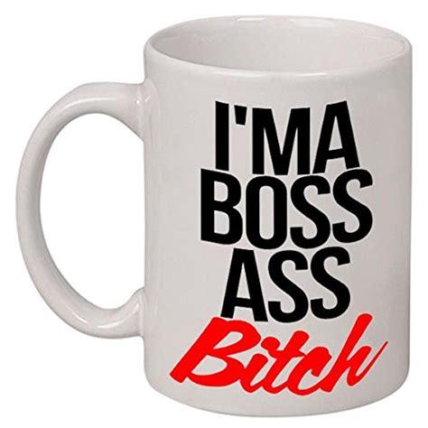 Ima Boss Ass Bitch Coffee Tea Mug Cup Gtineanupc 719363400302