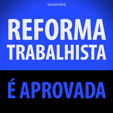 Os 22 Pontos Da Reforma Trabalhista