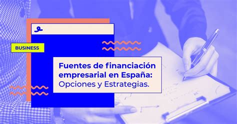 Fuentes De Financiación Empresarial En España Oink
