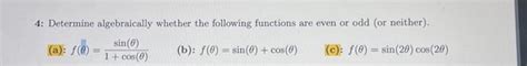 Solved Determine Algebraically Whether The Following Chegg